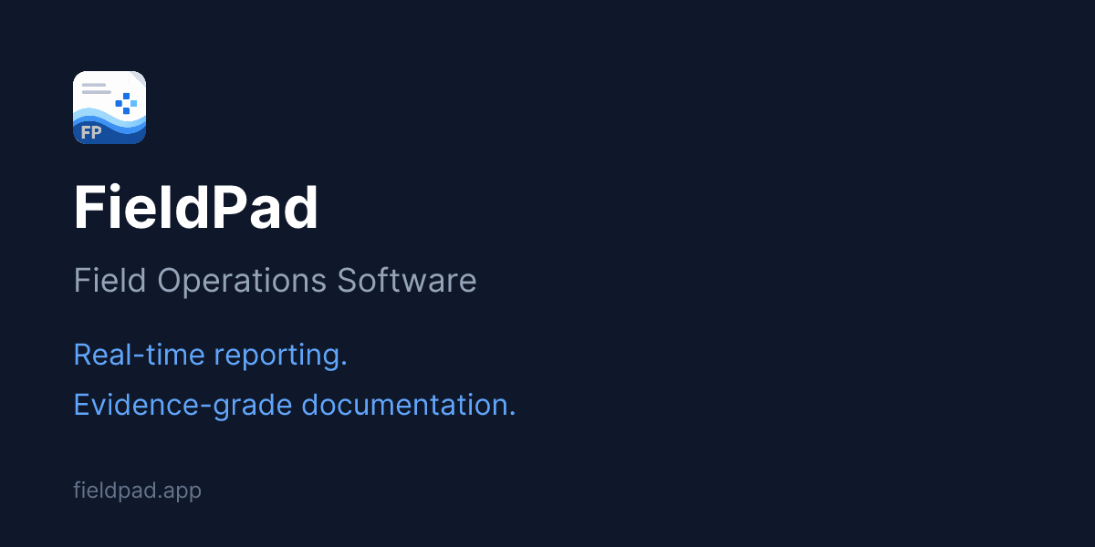FieldPad | Field Documentation & Reporting Software